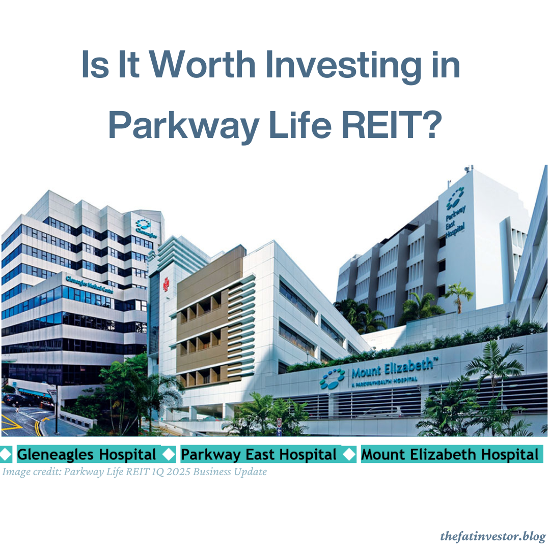 Is It Worth Investing in Parkway Life REIT? – The Fat Investor